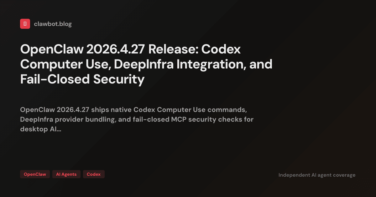 OpenClaw 2026.4.27 Release: Codex Computer Use, DeepInfra Integration ...