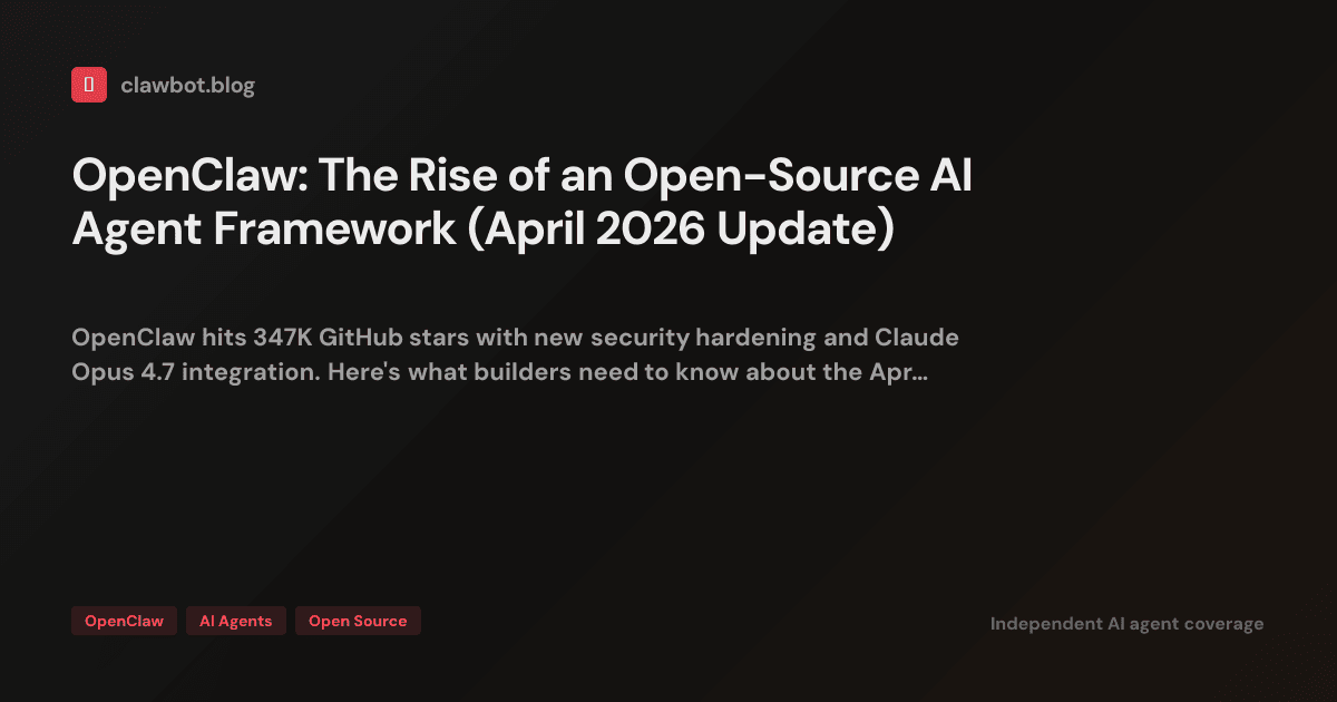 OpenClaw: The Rise of an Open-Source AI Agent Framework (April 2026 ...